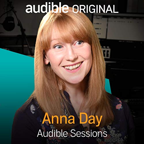 Anna Day: Audible Sessions: FREE Exclusive Interview (Audio Download ...