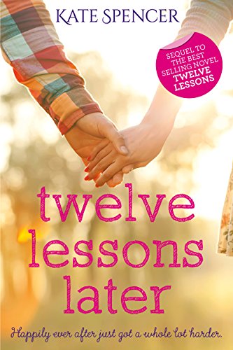 Twelve Lessons Later eBook : Spencer, Kate: Amazon.co.uk: Kindle Store
