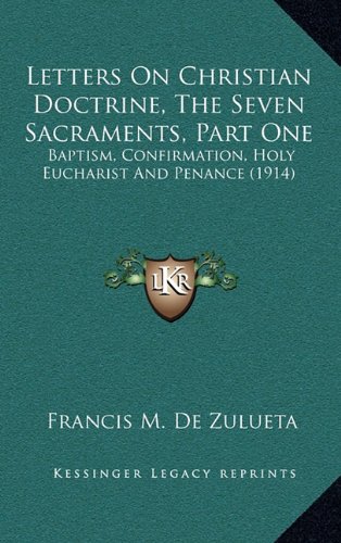 Amazon.com: Letters On Christian Doctrine, The Seven Sacraments, Part ...
