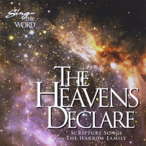 Play Sing the Word: The Heavens Declare by The Harrow Family on Amazon ...