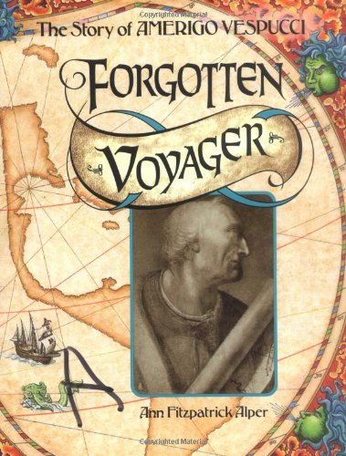 Forgotten Voyager: The Story of Amerigo Vespucci (Trailblazer ...