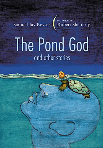 The Pond God and Other Stories: Samuel Jay Keyser: 9781886910966 ...