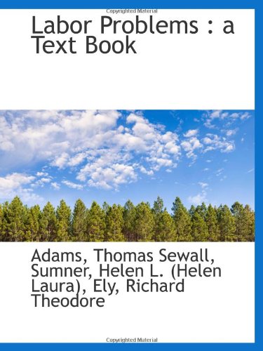 Amazon.com: Labor Problems : a Text Book: 9781110362035: Sewall, Thomas: Books
