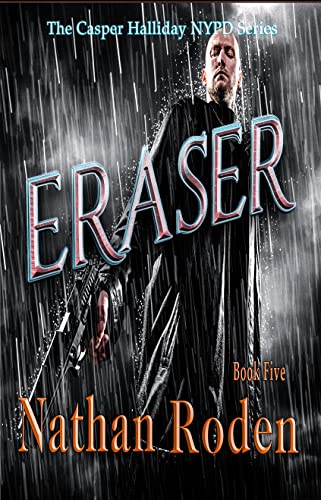 Amazon.com: Eraser: The Casper Halliday NYPD Series Book 5 eBook ...
