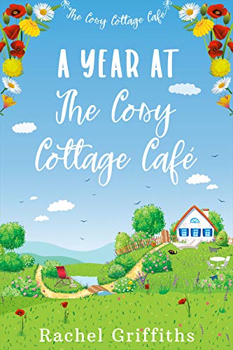 A Year at The Cosy Cottage Café (The Complete Series): A delightfully feel-good read about life ...