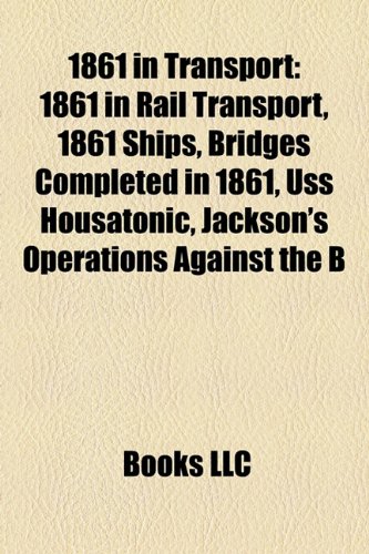 1861 in Transport: 1861 in Rail Transport, 1861 Ships, Bridges ...