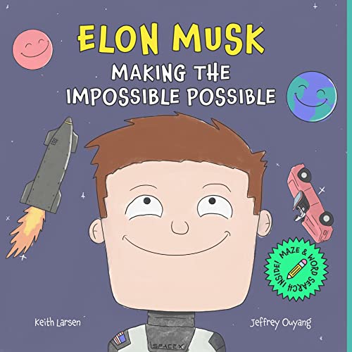 Elon Musk Making the Impossible Possible (a Thinkers & Tinkers Book ...