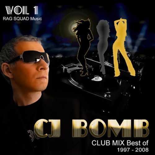 Amazon.com: CJ Bomb Club Mix Best Of 1997-2008 (Vol. 1) : CJ Bomb ...