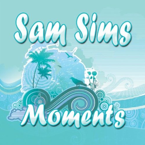 Moments by Sam Sims on Amazon Music - Amazon.co.uk