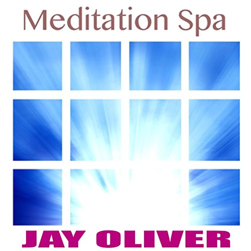 Amazon.com: Meditation Spa : Jay Oliver: Digital Music