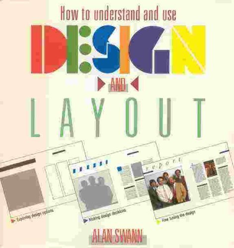 How to Understand and Use Design and Layout: Swann, Alan: 9780891342120 ...