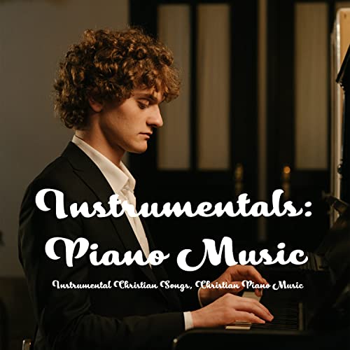 Amazon MusicでInstrumental Christian Songs, Christian Piano Musicの ...