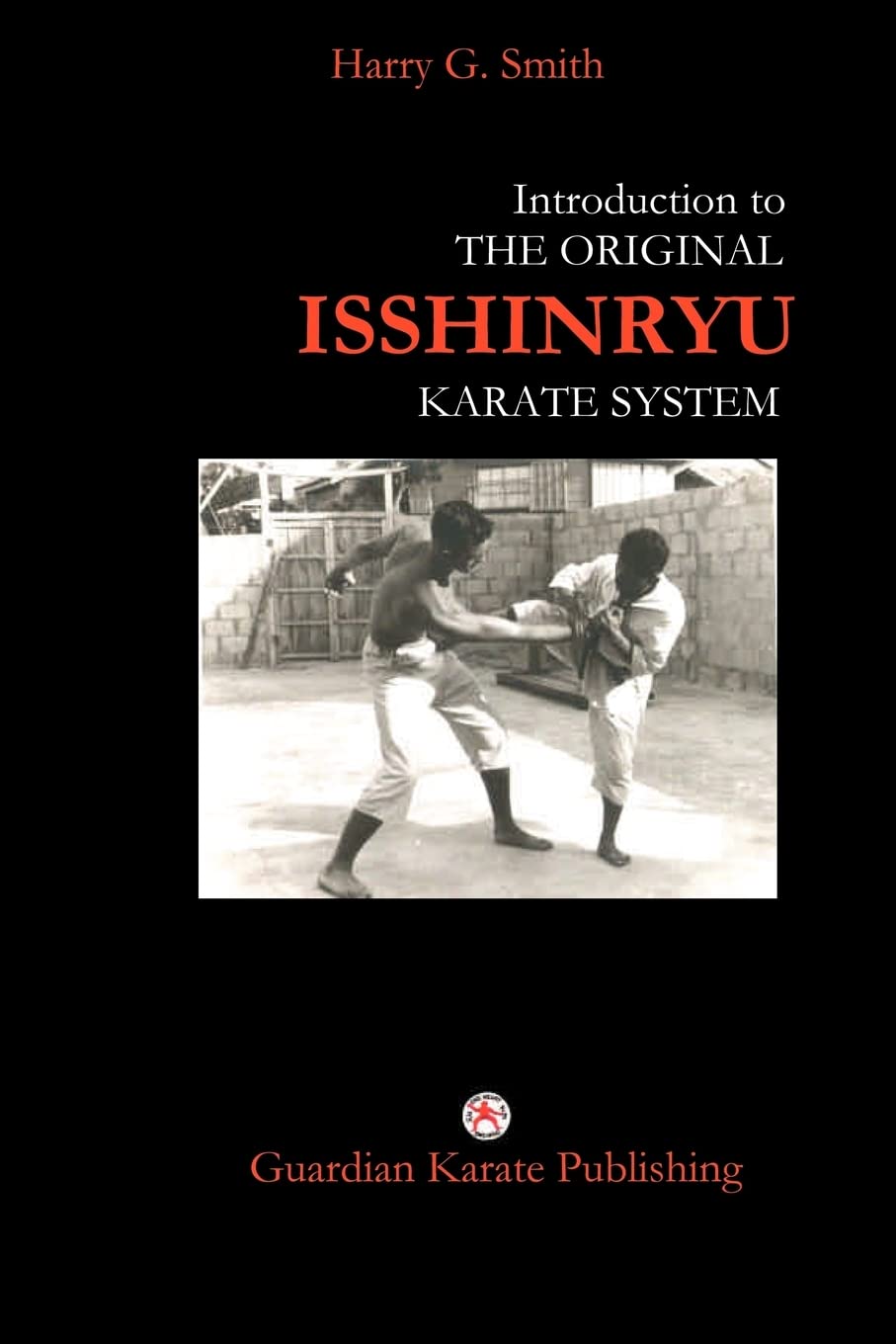 Snapklik.com : Introduction To The Original Isshinryu Karate System