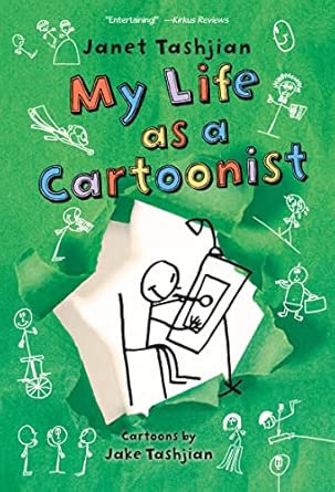 My Life as a Cartoonist (The My Life series, 3): Tashjian, Janet ...