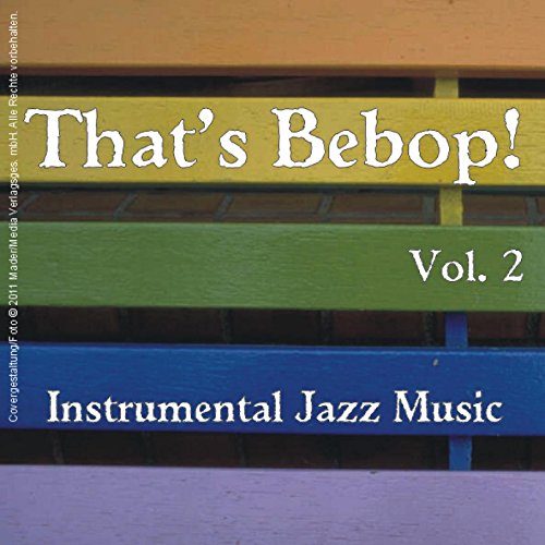 Play That's Bebop - Instrumental Jazz Music, Vol. 2 by VARIOUS ARTISTS ...
