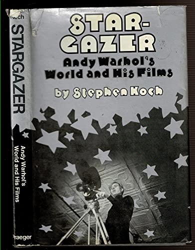 Star-Gazer: Andy Warhol's World and His Films: KOCH, Stephen: Amazon ...