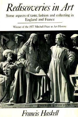Rediscoveries in Art: Some Aspects of Tastes, Fashion and Collecting in ...