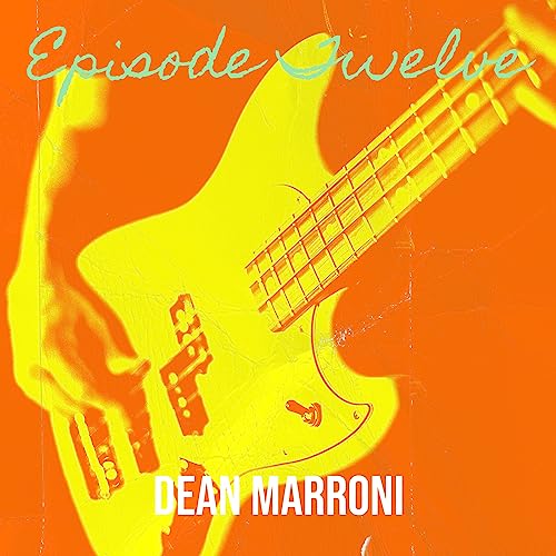 Écouter Episode Twelve par Dean Marroni sur Amazon Music Unlimited