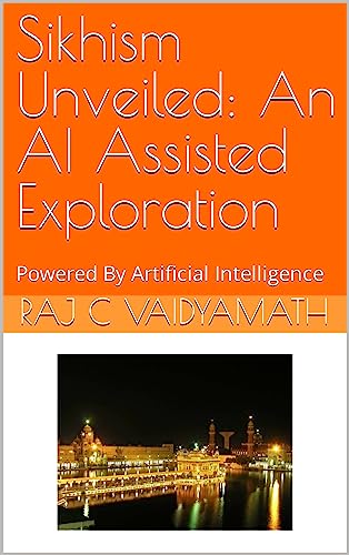 Amazon.com: Sikhism Unveiled: An AI Assisted Exploration: Powered By ...