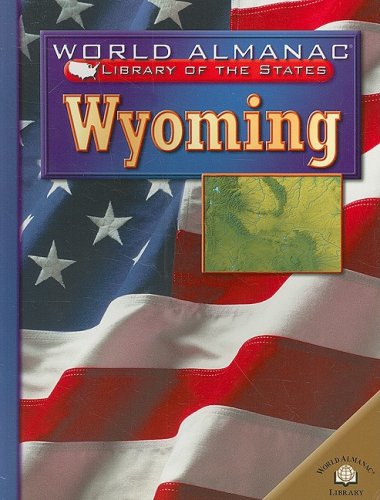 Wyoming: The Equality State (World Almanac Library of the States ...