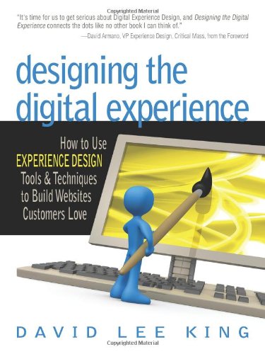 Designing the Digital Experience: How to Use EXPERIENCE DESIGN Tools ...