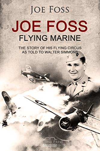 Amazon.com: Joe Foss Flying Marine: The Story of his Flying Circus ...