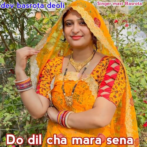 Écouter Do dil cha mara sena par Mast Basrota DEV GURJAR BASROTA sur ...