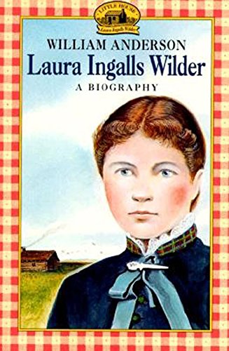 Laura Ingalls Wilder: Anderson, William: 9780064461030: Amazon.com: Books