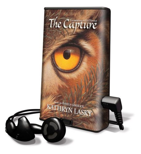 The Capture (Guardians of Ga'hoole (Playaway)): Lasky, Kathryn ...