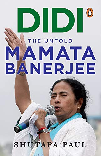 Didi: The Untold Mamata Banerjee eBook : Paul, Shutapa: Amazon.in ...