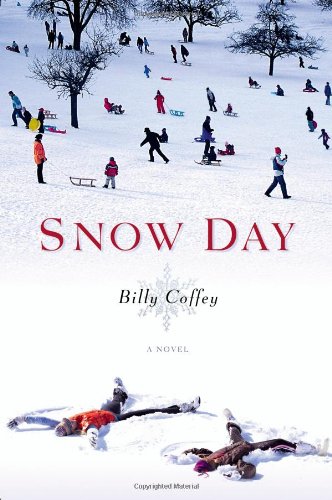Snow Day: A Novel: Coffey, Billy: Amazon.com: Books