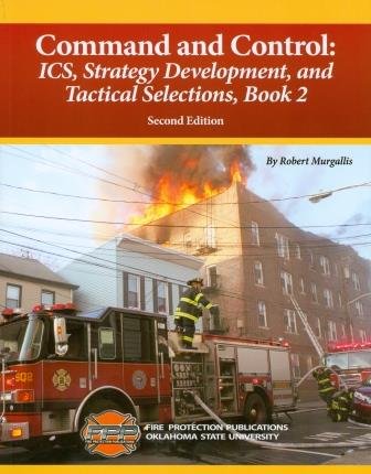 Command and Control: ICS, Strategy Development and Tactical Selections ...