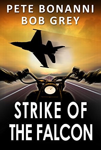 Strike of the Falcon - Kindle edition by Grey, Bob, Bonanni, Pete ...