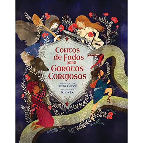 Amazon.com.br eBooks Kindle: Contos de fadas para garotas corajosas, ANITA GANERI, Khoa Le ...
