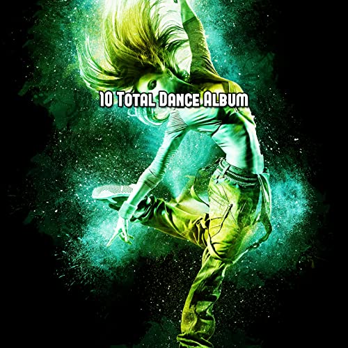 Play 10 Total Dance Album by Workout Buddy on Amazon Music