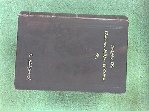 Yorkshire Wit, Character, Folklore and Customs or Wit Character ...