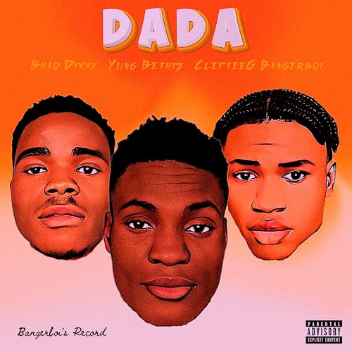 Écouter Dada par Bangerboi’s Record feat. ClefteeG Bangerboi, Yung ...