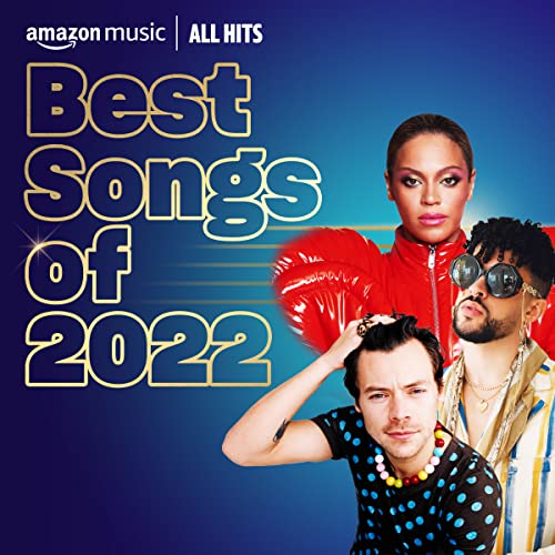 Best Songs of 2022 Playlist on Amazon Music Unlimited