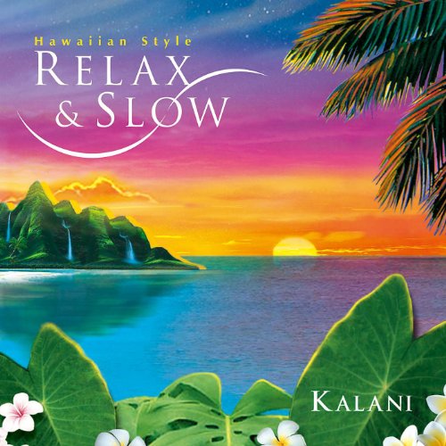 Play Relax & Slow - Hawaiian Style by Kalani on Amazon Music