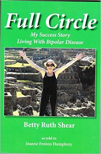 Full Circle: My Success Story Living With Bipolar Disease: Betty Ruth ...