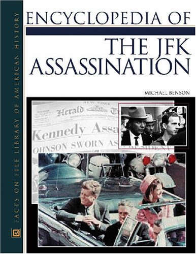 The Encyclopedia of the JFK Assassination (Facts on File Library of ...