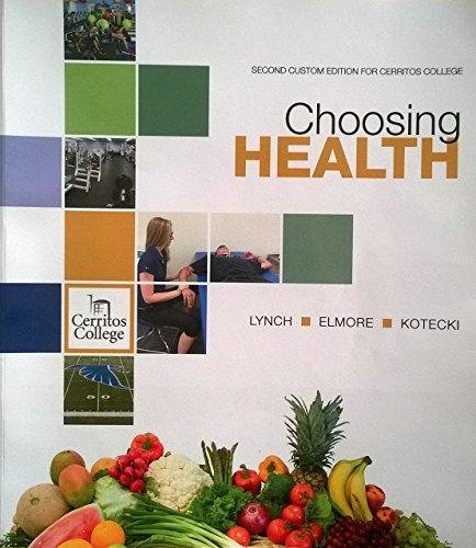 Choosing Health 2nd Custom Edition for Cerritos College: April Lynch ...