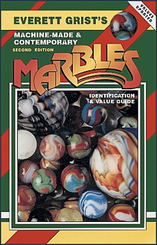 Machine Made Contemporary Marbles: Identification and Values (GRISTS ...