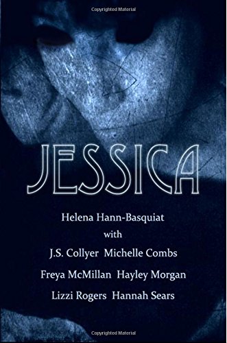 Jessica: Hann-Basquiat, Helena, Collyer, J.S., Combs, Michelle Poston ...