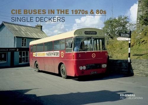 CIE Buses in the 1970s & 1980s: Single Deckers: Amazon.co.uk: O'Neill ...