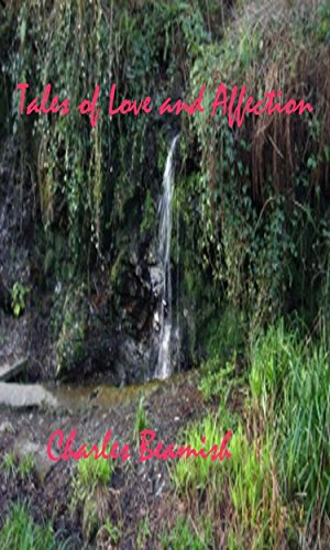 Tales of Love and Affection eBook : beamish, charles: Amazon.ca: Kindle ...