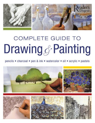 Complete Guide to Drawing and Painting: Pencils, Charcoal, Pen & Ink ...