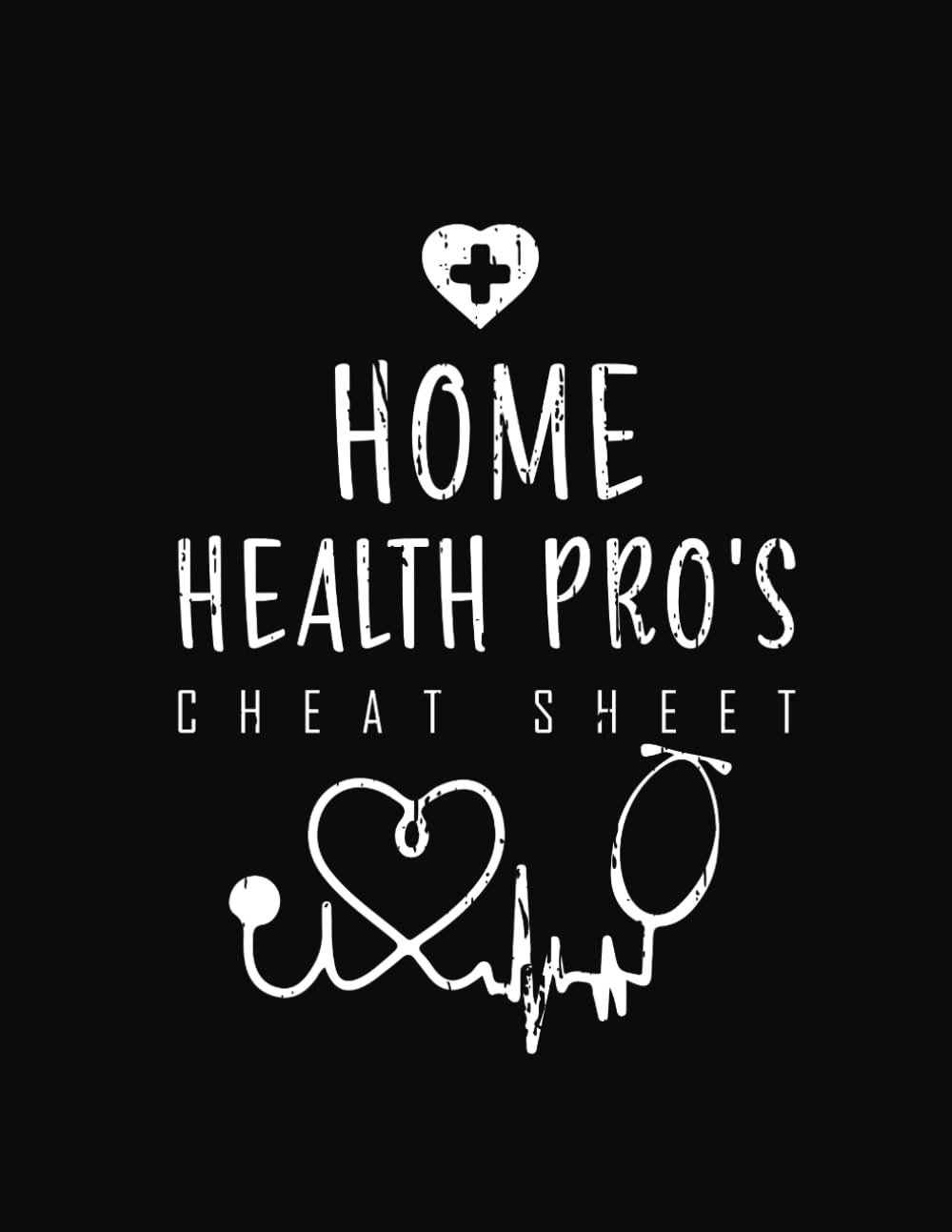 Home Health Pro's Cheat Sheet: Ready-to-Use Templates for Effective ...