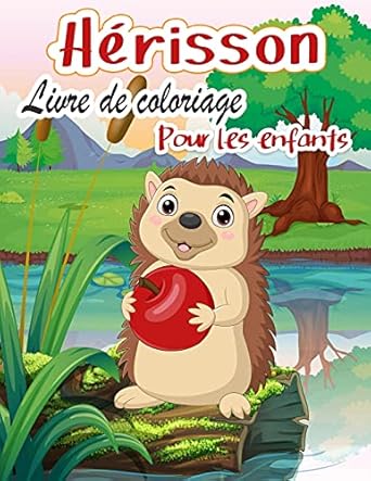Hérisson Livre de coloriage Pour les enfants: Cadeaux pour les enfants ...