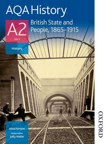 AQA A2 History British State and People, 1865-1915 (Aqa A2 History ...